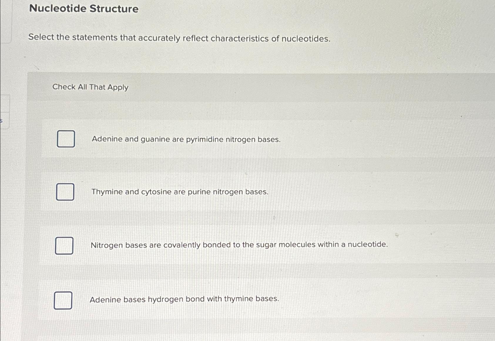 Solved Nucleotide StructureSelect the statements that | Chegg.com
