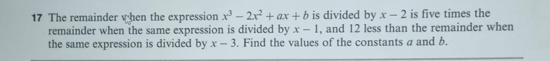Solved 17 The remainder vshen the expression x3 – 2x2 + ax + | Chegg.com