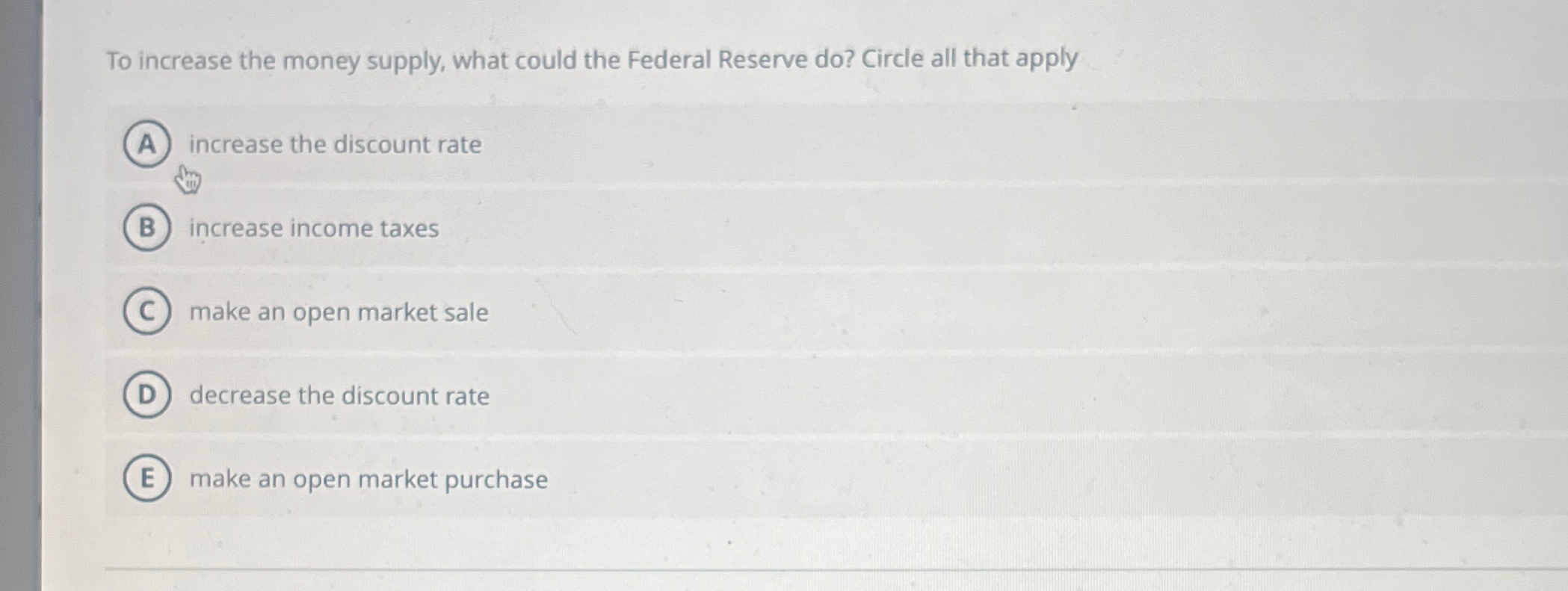 Solved To increase the money supply, what could the Federal | Chegg.com