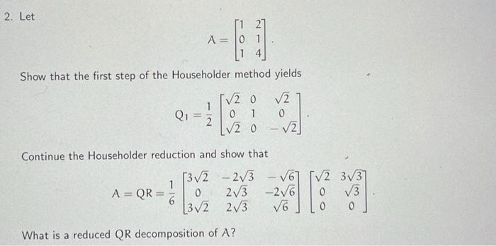 Solved 2. Let A = 0 1 14 Show that the first step of the | Chegg.com