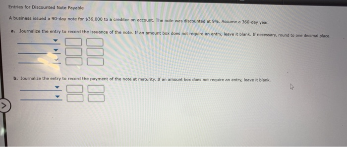 Solved Entries for Discounted Note Payable A business issued | Chegg.com