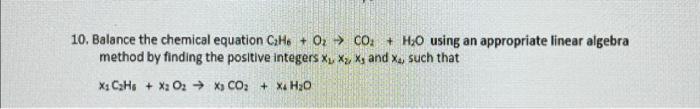 Solved 10. Balance the chemical equation C2H6+O2→CO2+H2O | Chegg.com