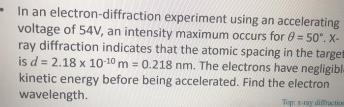 Solved In an electron-diffraction experiment using an | Chegg.com