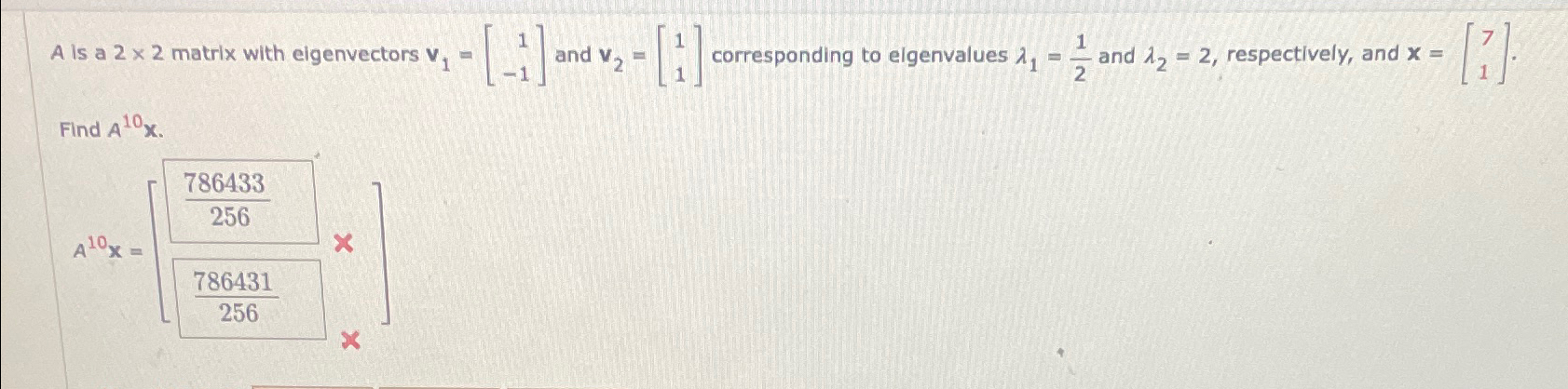 Solved A Is a 2×2 ﻿matrix with eigenvectors v1=[1-1] ﻿and | Chegg.com