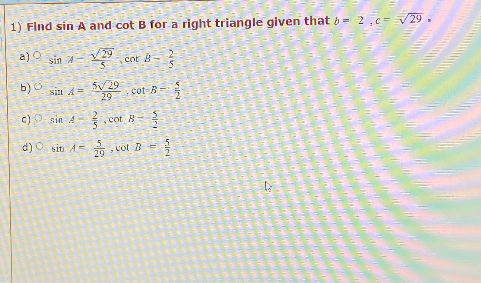 Solved Find sinA ﻿and cotB ﻿for a right triangle given that | Chegg.com