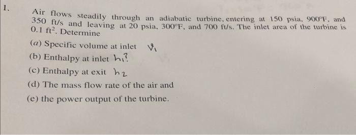 Solved 1. Air flows steadily through an adiabatic turbine, | Chegg.com
