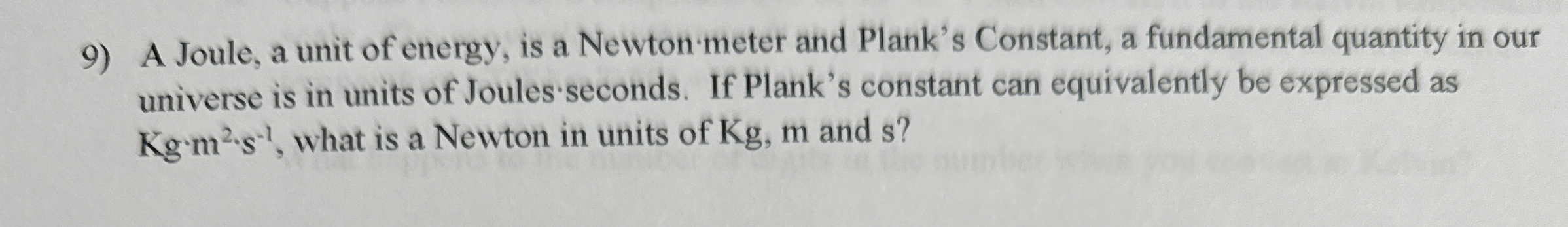 Solved A Joule, a unit of energy, is a Newton'meter and | Chegg.com