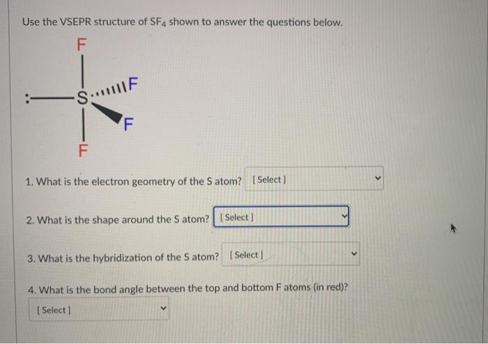 Solved Use the VSEPR structure of SF4 shown to answer the | Chegg.com