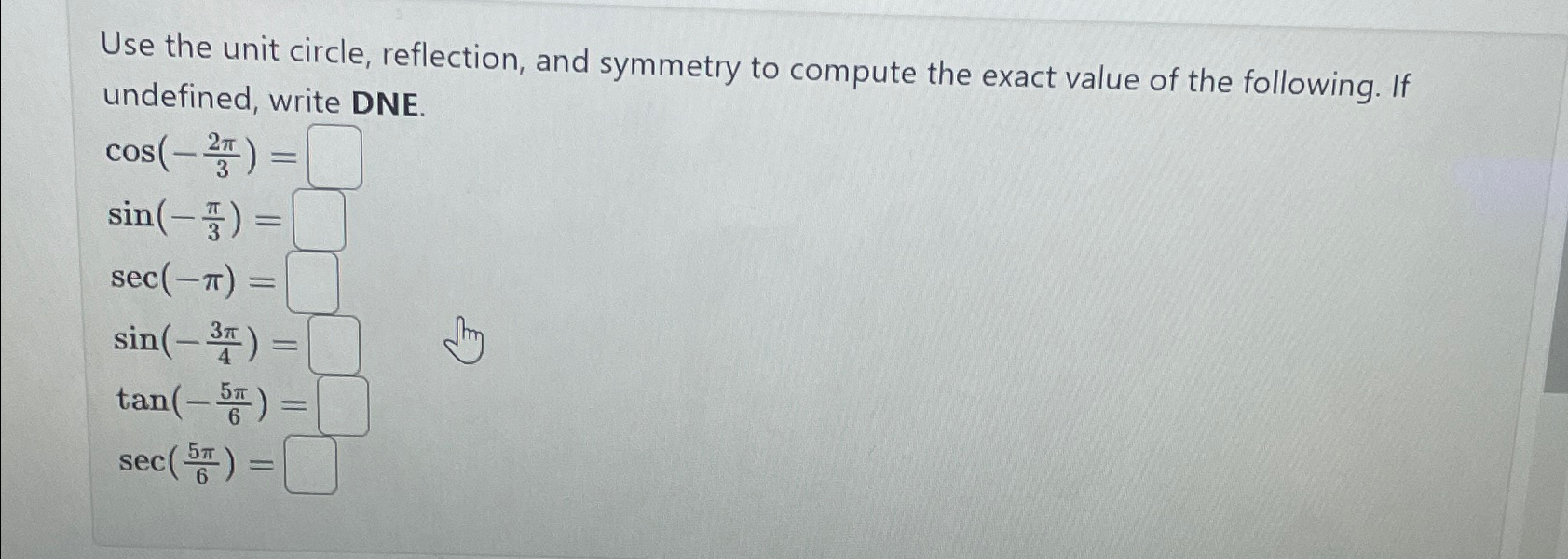 Solved Use the unit circle, reflection, and symmetry to | Chegg.com