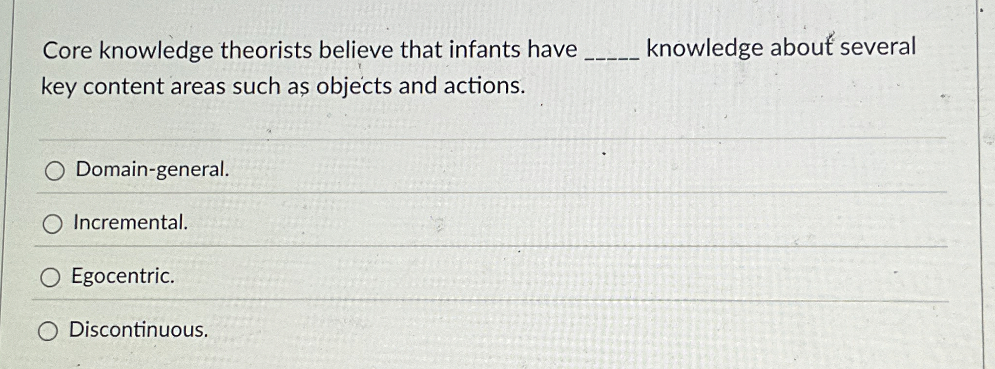Solved Core knowledge theorists believe that infants have q, | Chegg.com