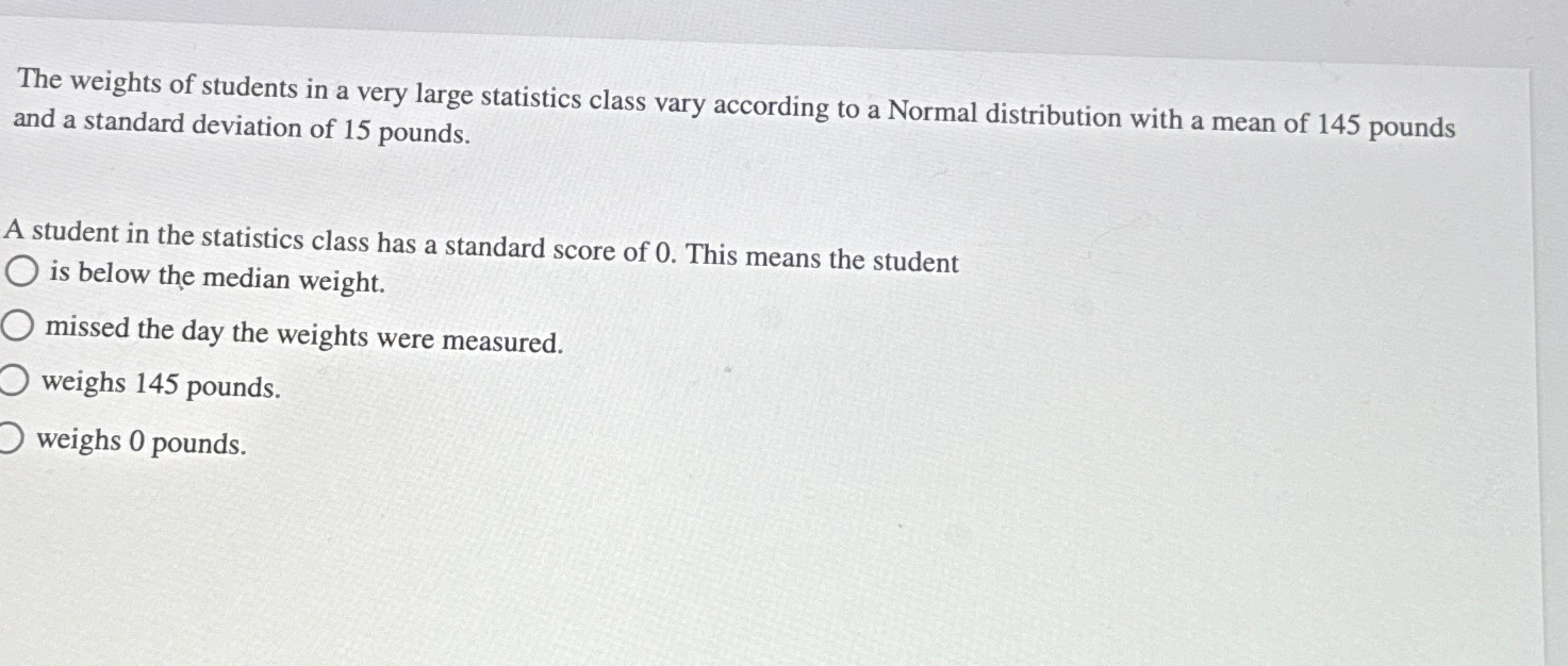 Solved The weights of students in a very large statistics | Chegg.com