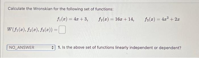 Solved Calculate the Wronskian for the following set of | Chegg.com