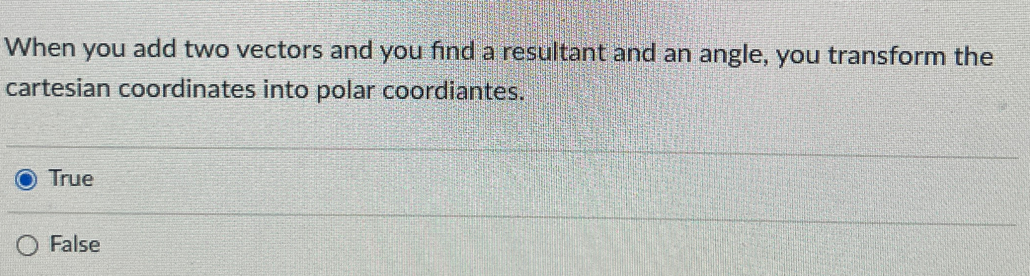 Solved When you add two vectors and you find a resultant and | Chegg.com