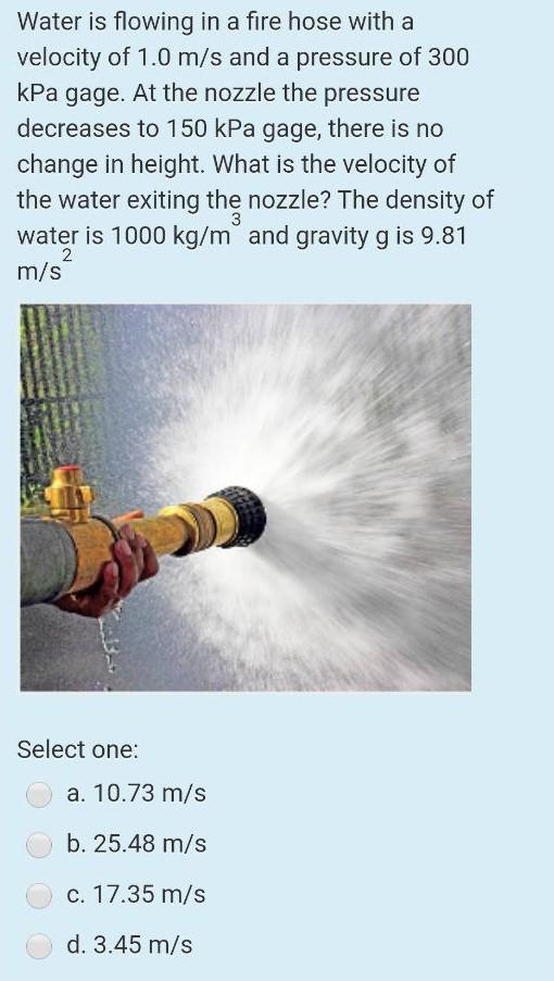 Solved Water is flowing in a fire hose with a velocity of | Chegg.com