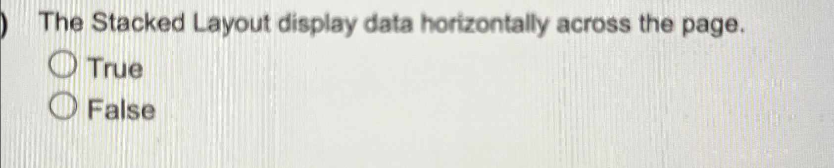 Solved The Stacked Layout display data horizontally across | Chegg.com