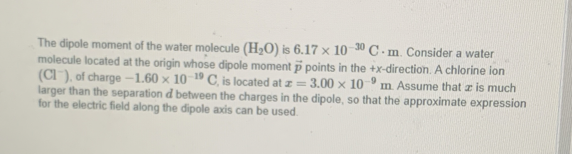 Solved The dipole moment of the water molecule (H2O) ﻿is | Chegg.com