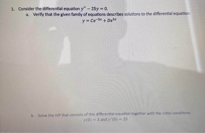 Solved 1. Consider the differential equation y′′−25y=0. a. | Chegg.com