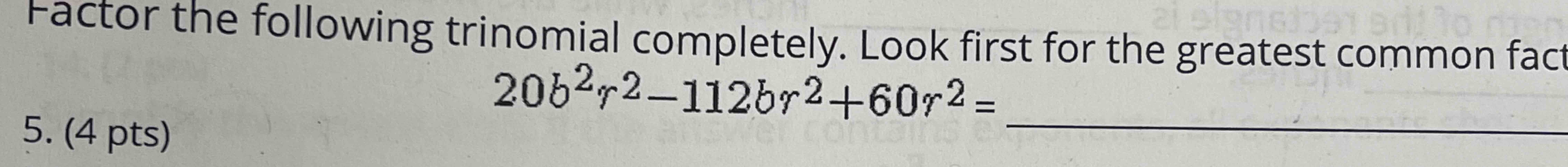 Solved ractor the following trinomial completely. Look first | Chegg.com
