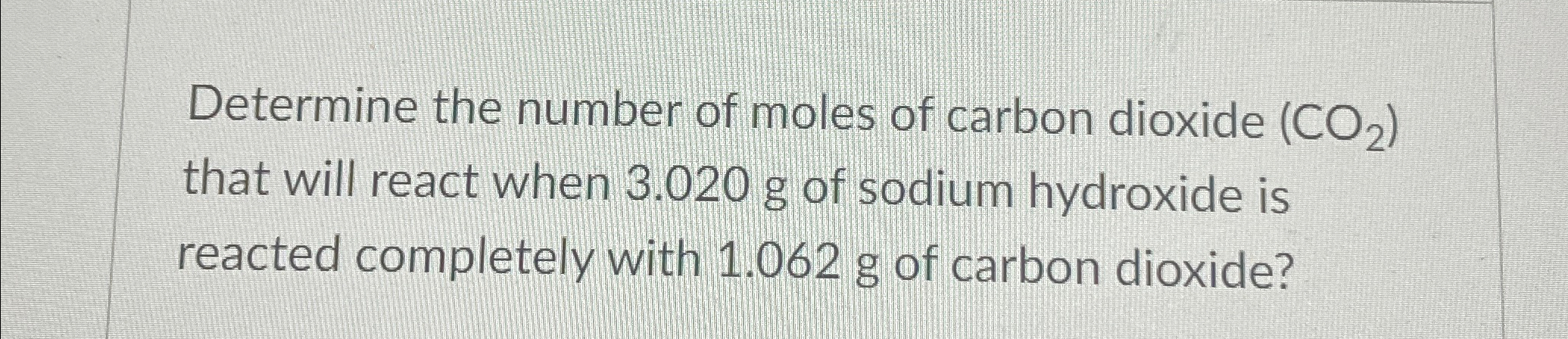 Solved Determine the number of moles of carbon dioxide (CO2) | Chegg.com