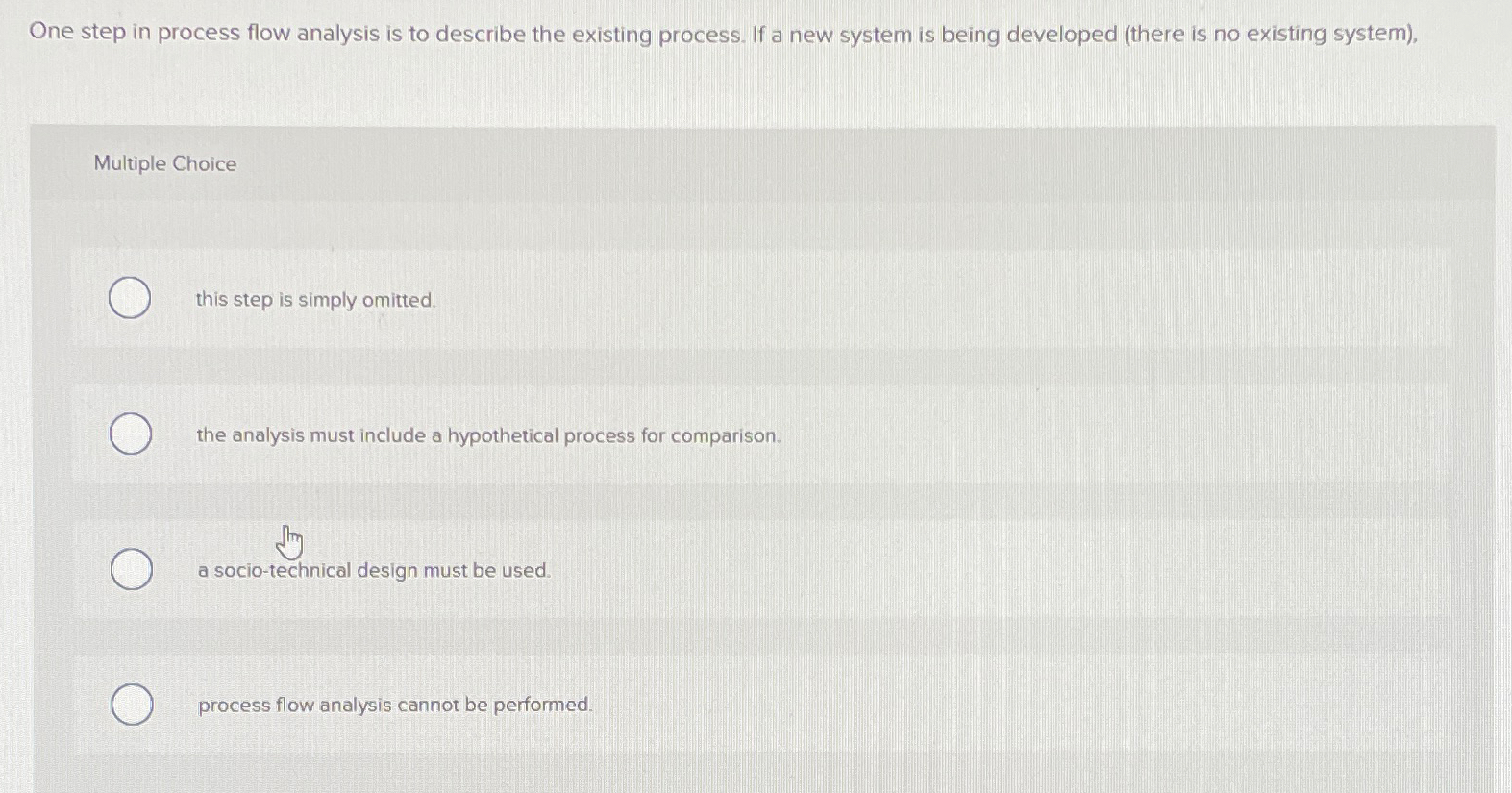 Solved One step in process flow analysis is to describe the | Chegg.com