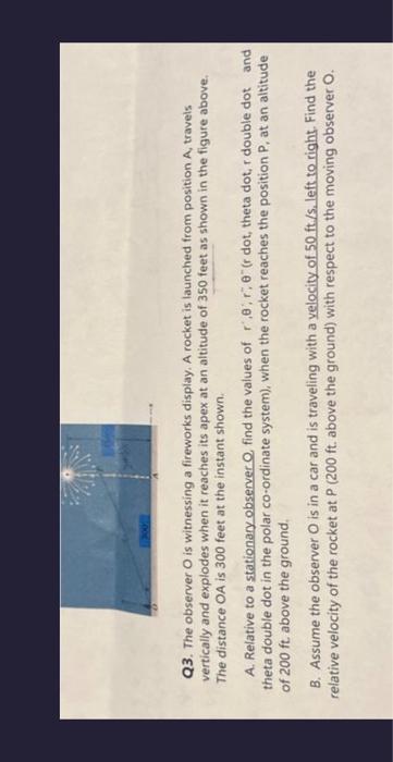 Solved Q3. The observer O is witnessing a fireworks display. | Chegg.com
