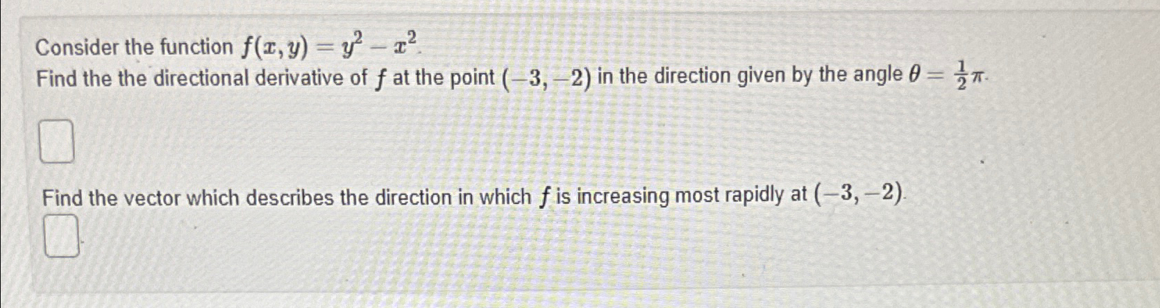 Solved Consider the function f(x,y)=y2-x2.Find the the | Chegg.com