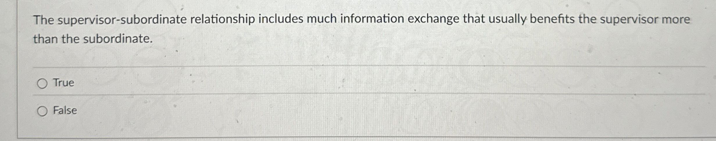 Solved The supervisor-subordinate relationship includes much | Chegg.com