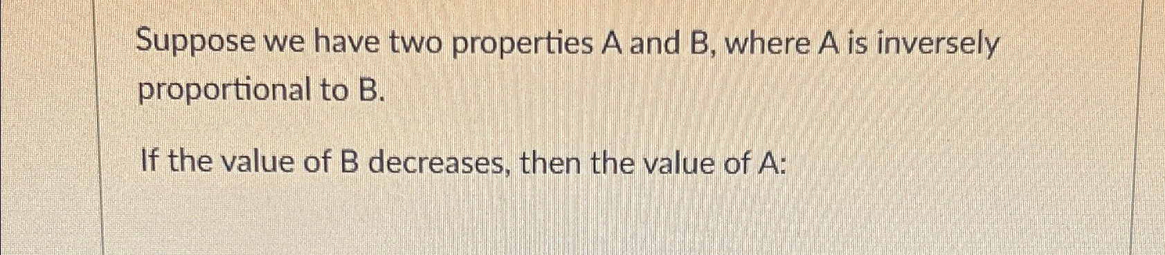 Solved Suppose we have two properties A and B, ﻿where A is | Chegg.com