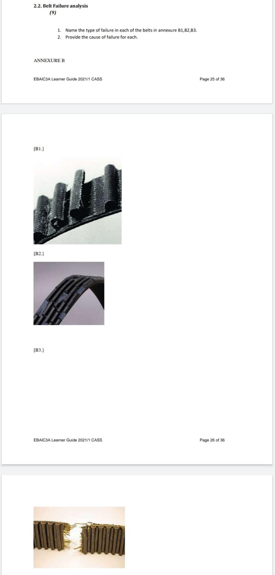 Solved 2.2. Belt Failure analysis (9) 1. Name the type of | Chegg.com