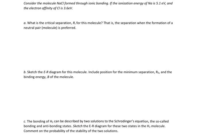Solved Consider the molecule NaCl formed through ionic | Chegg.com