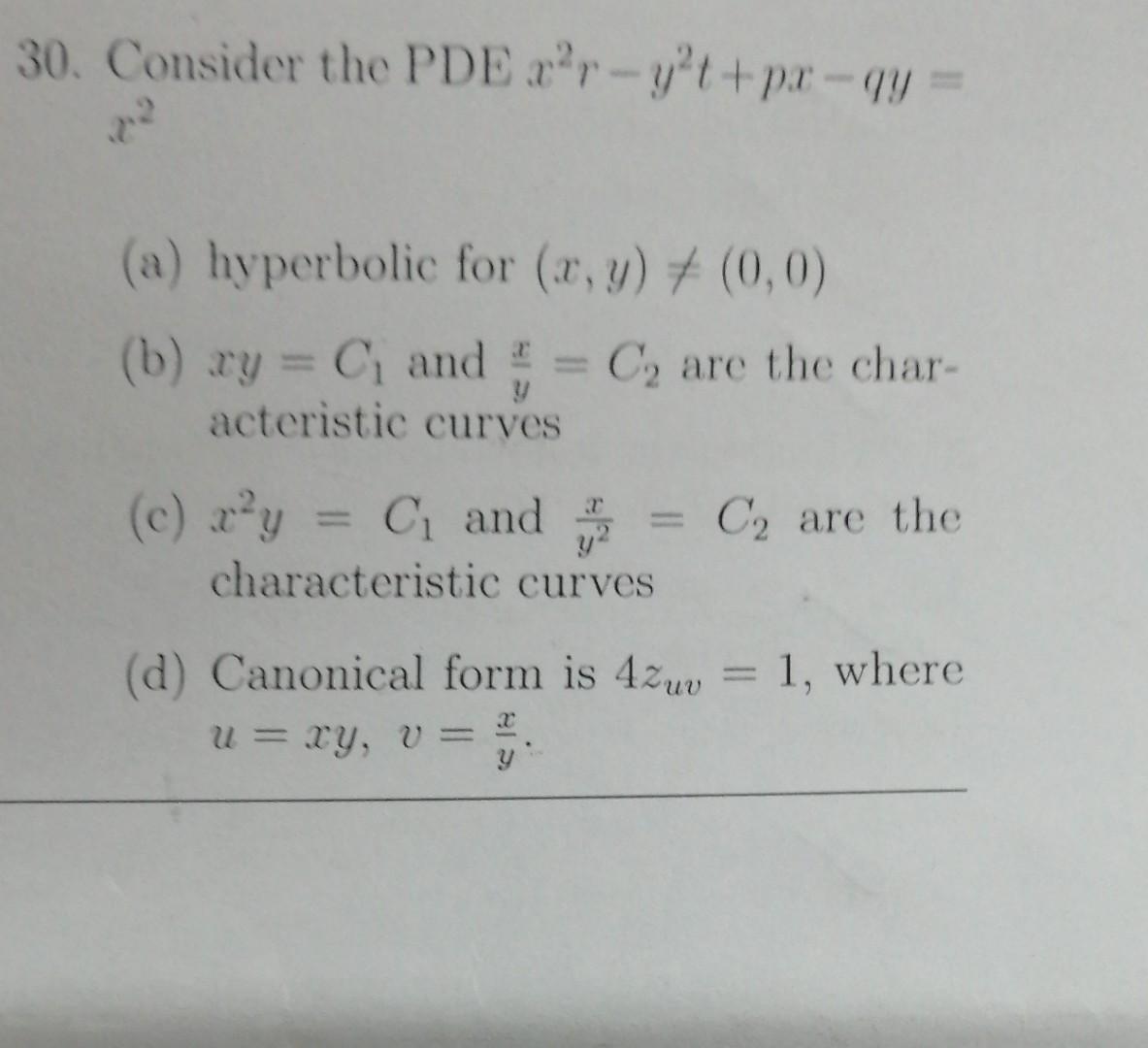 30. Consider the PDE x2r−y2t+px−qy= x2 (a) hyperbolic | Chegg.com
