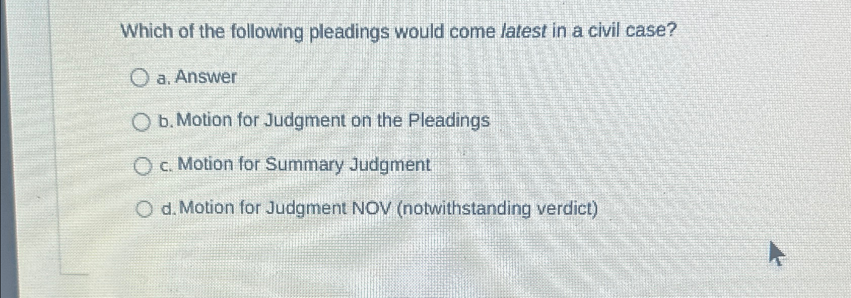 Solved Which of the following pleadings would come latest in | Chegg.com
