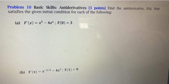 Solved Problem 10 Basic Skills: Antiderivatives (3 points) | Chegg.com
