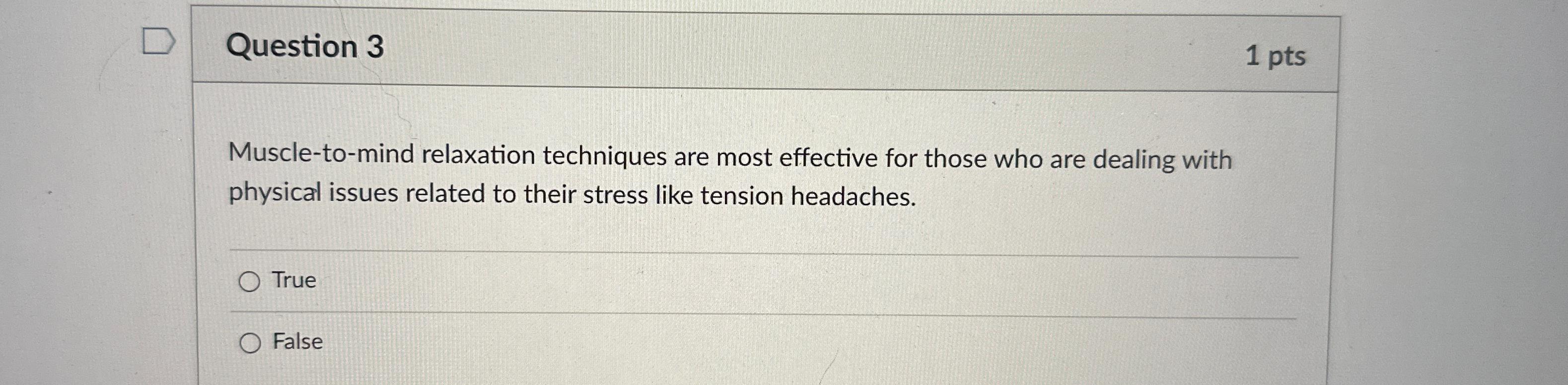 Solved Question 31 ﻿ptsMuscle-to-mind relaxation techniques | Chegg.com