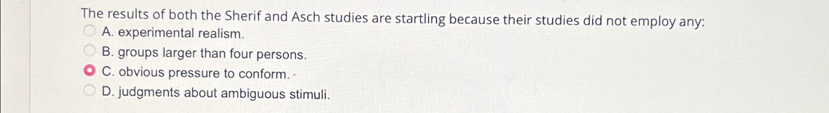 Solved The results of both the Sherif and Asch studies are | Chegg.com