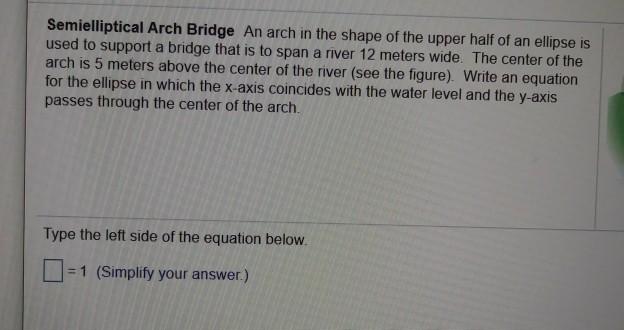 Solved Semielliptical Arch Bridge An arch in the shape of | Chegg.com
