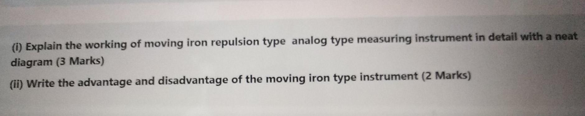 Solved (1) Explain the working of moving iron repulsion type | Chegg.com