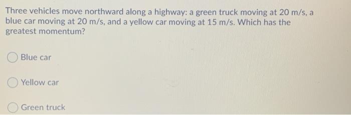 Solved Three vehicles move northward along a highway: a | Chegg.com