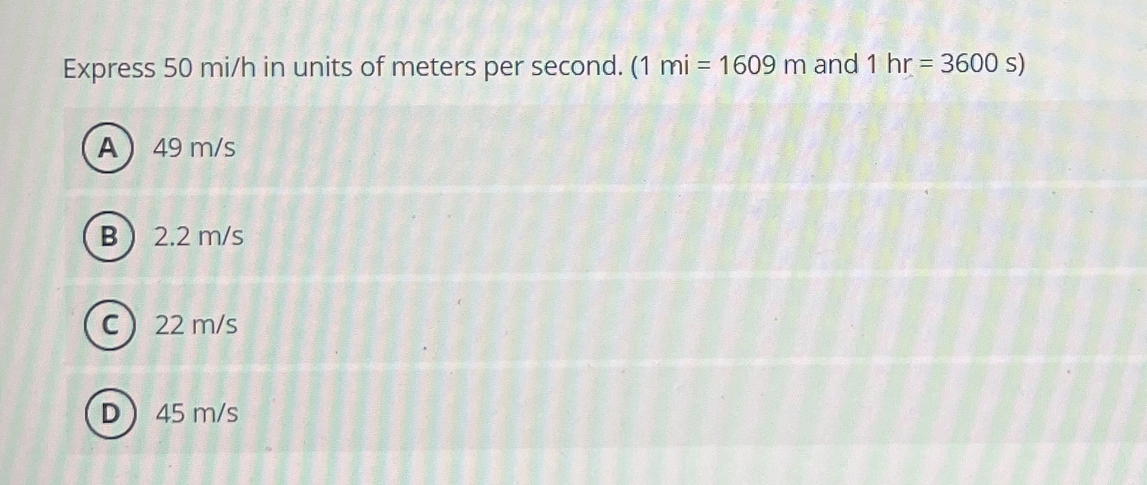 Solved Express 50mih ﻿in units of meters per second. | Chegg.com