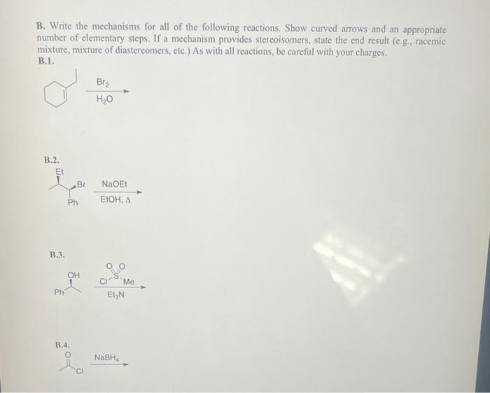 Solved B. Write the mechanisms for all of the following | Chegg.com