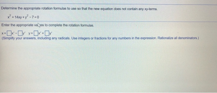 Solved Determine The Appropriate Rotation Formulas To Use So