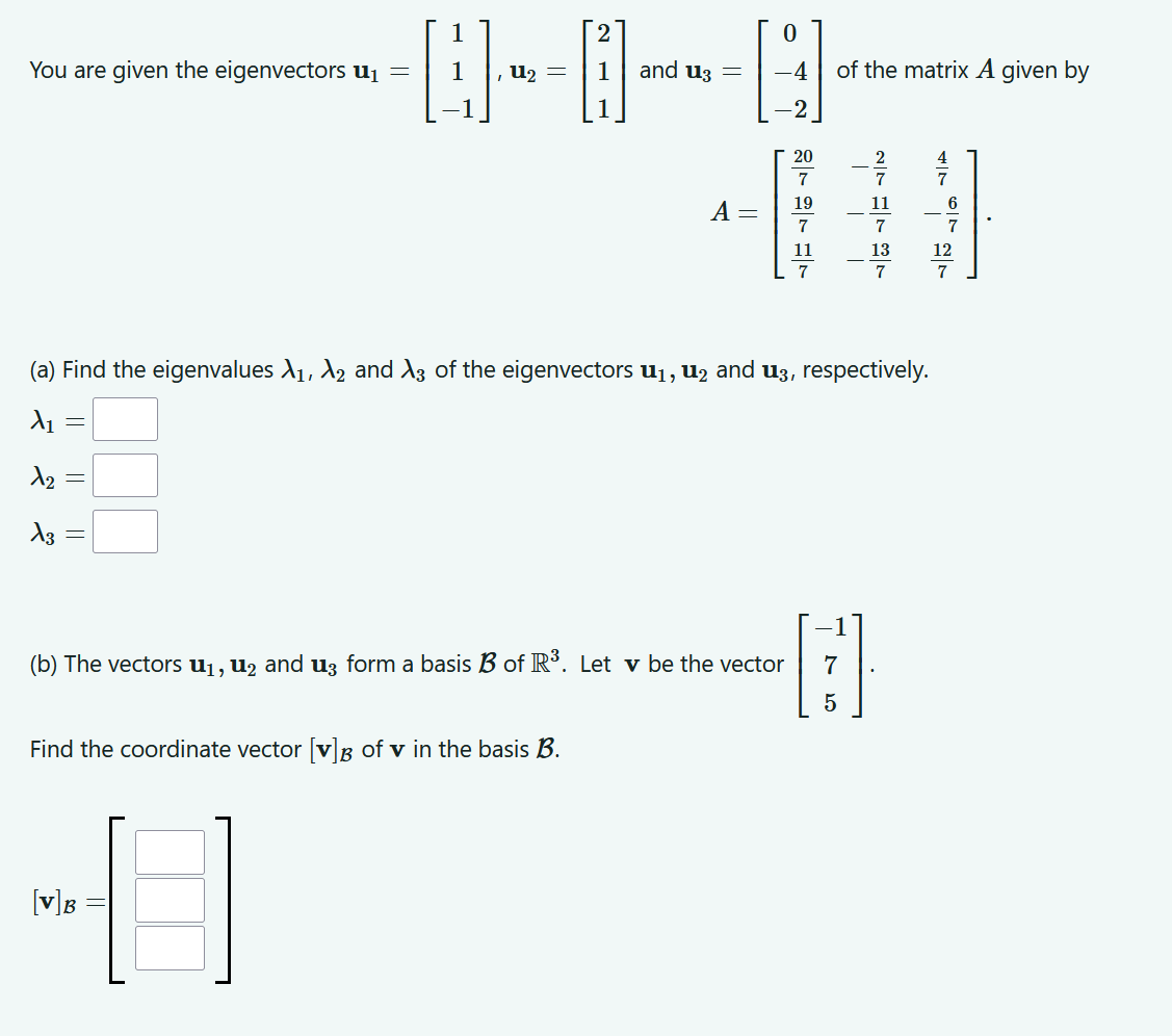 Solved You are given the eigenvectors u1=[11-1],u2=[211] | Chegg.com