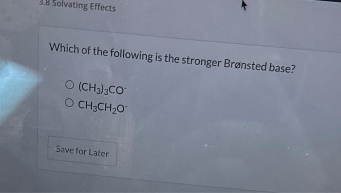 Solved Which of the following is the stronger Brønsted base? | Chegg.com