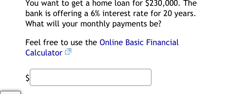 Solved You want to get a home loan for $230,000. ﻿The bank | Chegg.com