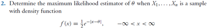 Solved Determine the maximum likelihood estimator of theta | Chegg.com