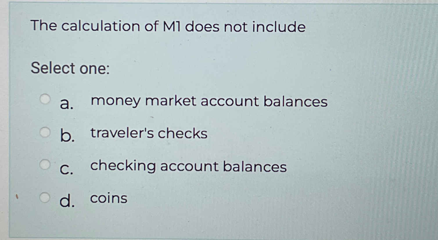 Solved The calculation of M1 ﻿does not includeSelect one:a. | Chegg.com