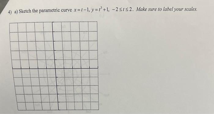 Solved 4) a) Sketch the parametric curve | Chegg.com