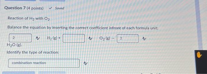 Solved Reaction of H2 with O2 Balance the equation by | Chegg.com