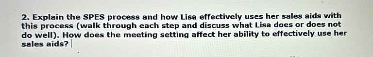 Solved Explain the SPES process and how Lisa effectively | Chegg.com