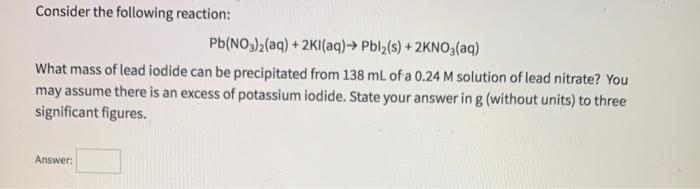 Solved Consider the following reaction: Pb(NO3)2(aq) + | Chegg.com